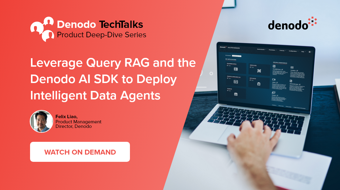 Leverage Query RAG and the Denodo AI SDK to deploy intelligent data agents | Denodo