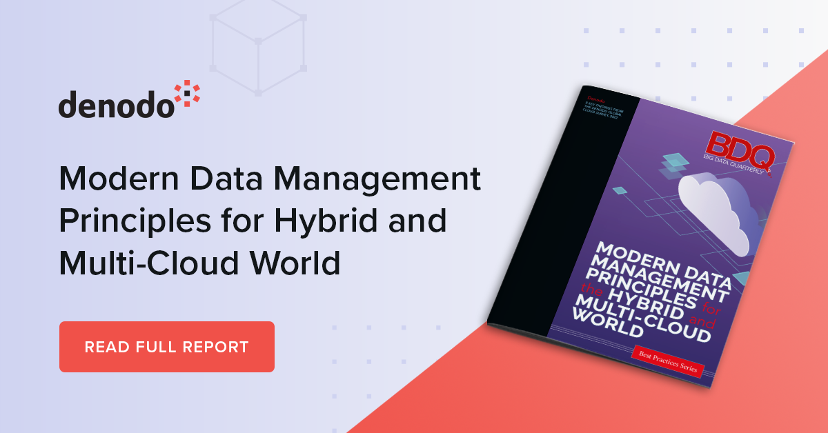 DBTA Report: Modern Data Management Principles for the Hybrid and Multi-Cloud World | Denodo