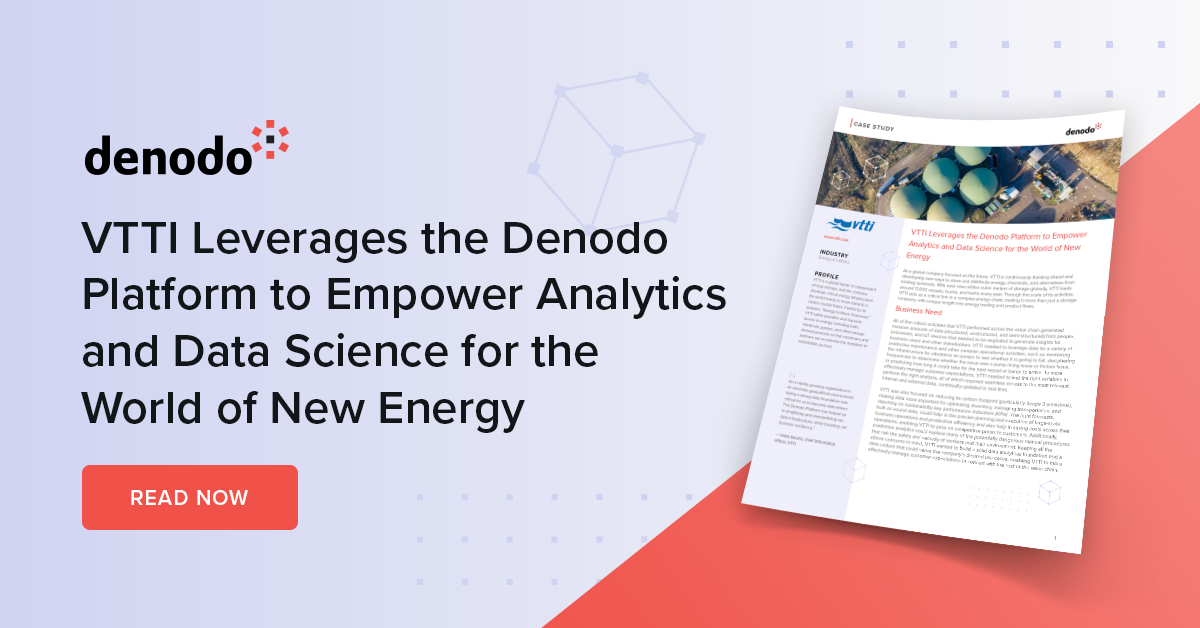 VTTI Leverages the Denodo Platform to Empower Analytics and Data Science for the World of New ...