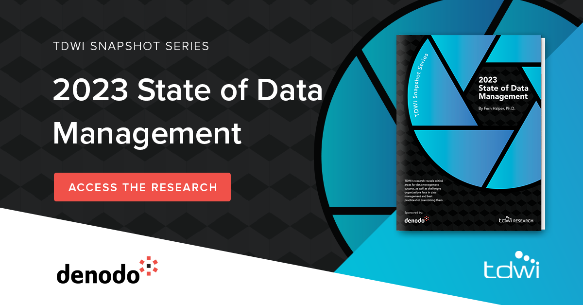 TDWI Snapshot Series: 2023 State of Data Management | Denodo