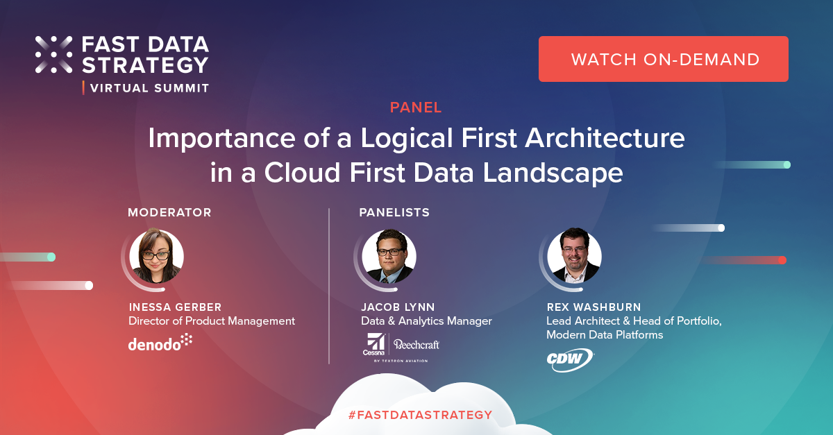 Importance of a Logical First Architecture in a Cloud First Data Landscape | Denodo