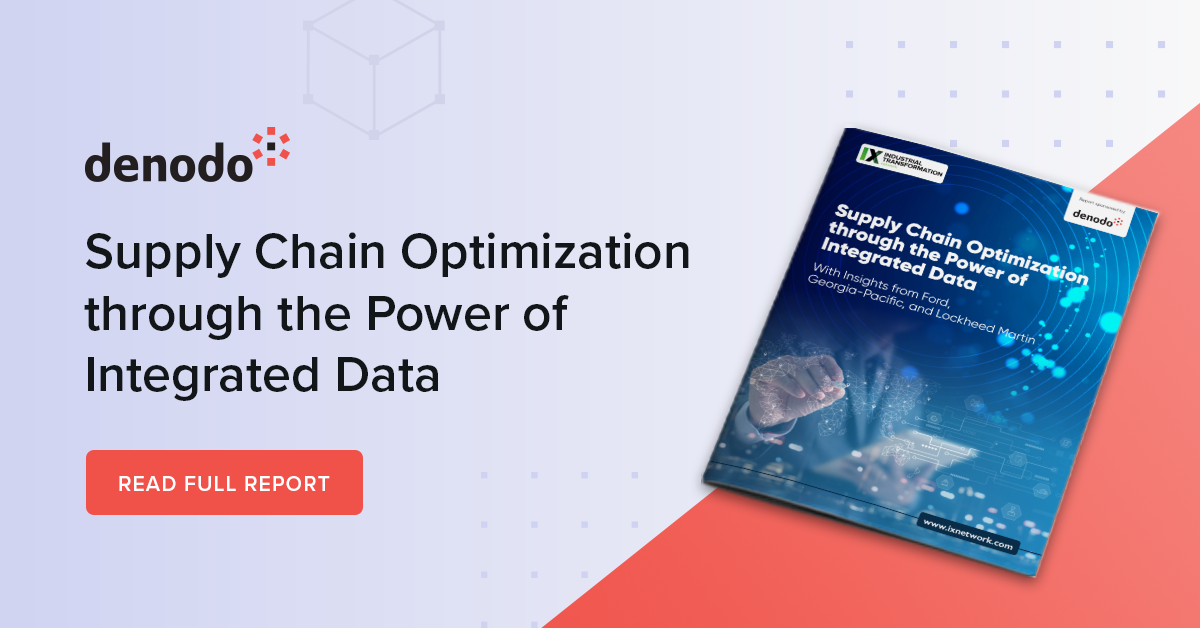 Supply Chain Optimization through the Power of Integrated Data | Denodo