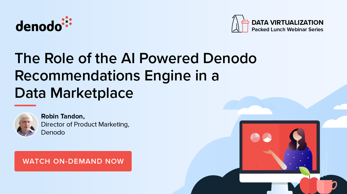 The Role of the AI Powered Denodo Recommendations Engine in a Data Marketplace | Denodo
