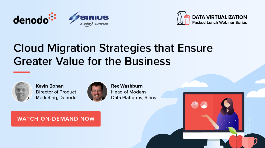Cloud Migration Strategies that Ensure Greater Value for the Business | Denodo